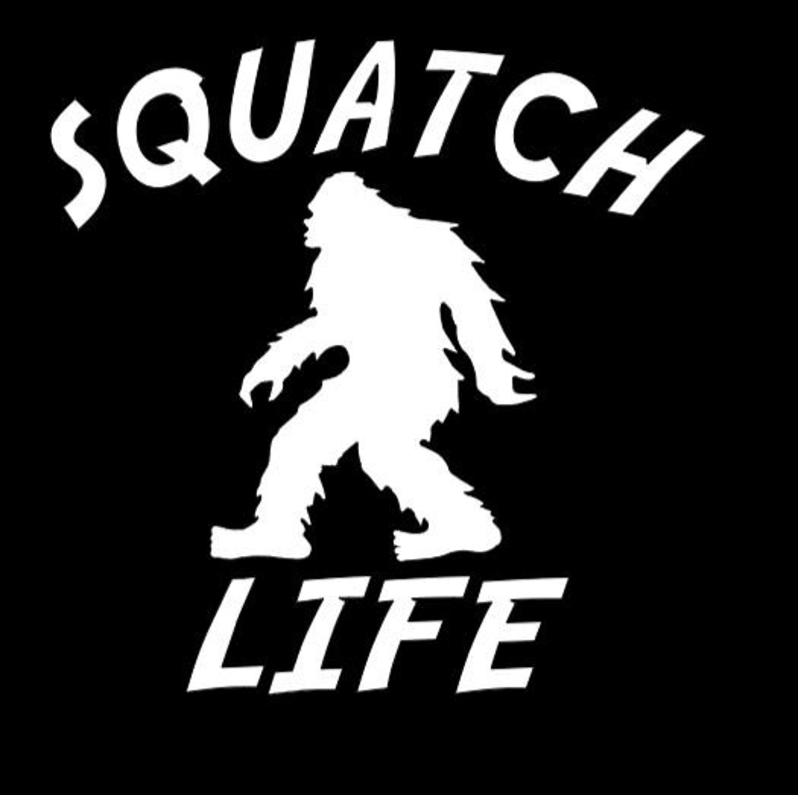 Funny Decal SQUATCH LIFE With Bigfoot Sasquatch Silhouette Auto Decal ...