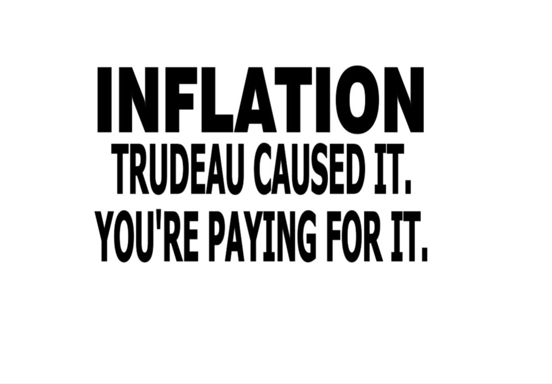 LARGE Decal INFLATION Trudeau Caused It. You're Paying for It. Car ...
