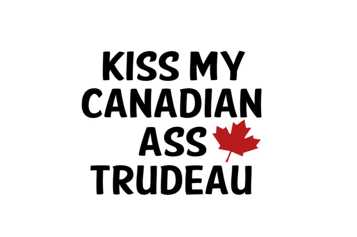 2 Colours DECAL Kiss My Canadian Ass Trudeau Red Maple Leaf Car Decal ...