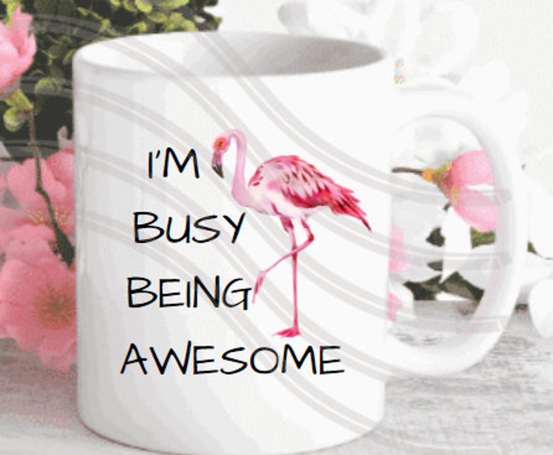 Funny PNG File I'm Busy Being Awesome Flamingo Watercolor Design PNG ...