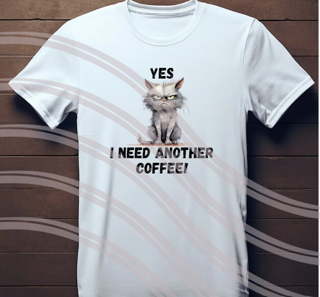 Funny PNG File YES I Need Another Coffee! Watercolor Angry Cat for ...