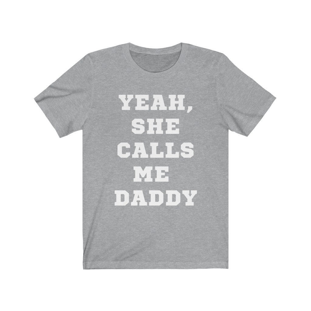 Yeah She Calls Me Daddy Jersey Short Sleeve Tee Fathers Day Etsy