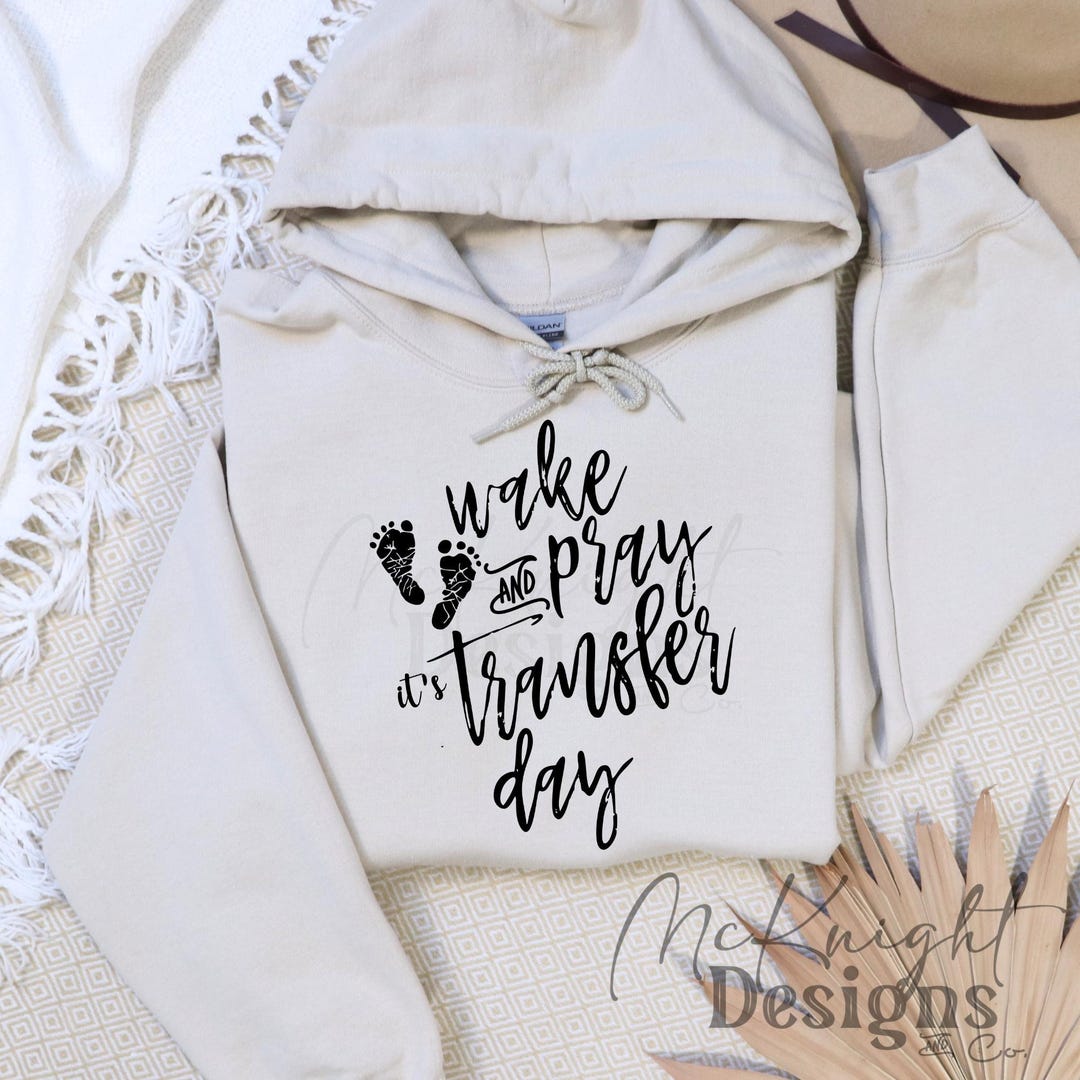 Wake and Pray Transfer Day IVF Digital Design Invitro in Vitro ...