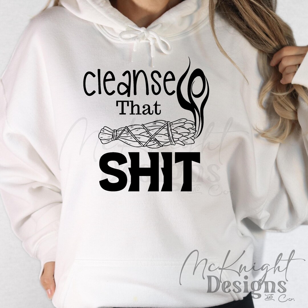 DIGITAL DOWNLOAD PNG File - Adult - Cleanse That Sh*t - Cut File Format ...