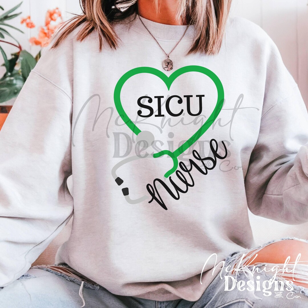 Sicu Nurse Svg & Png – Surgical Care Unit Nurse Cricut Design Shirts ...