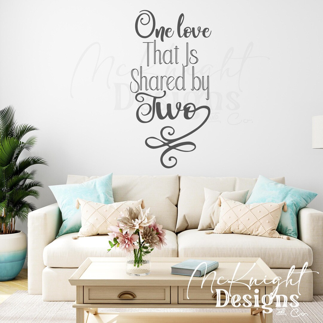 One Love Shared by Two Digital Design PNG SVG | Home Wall Decor Vinyl ...