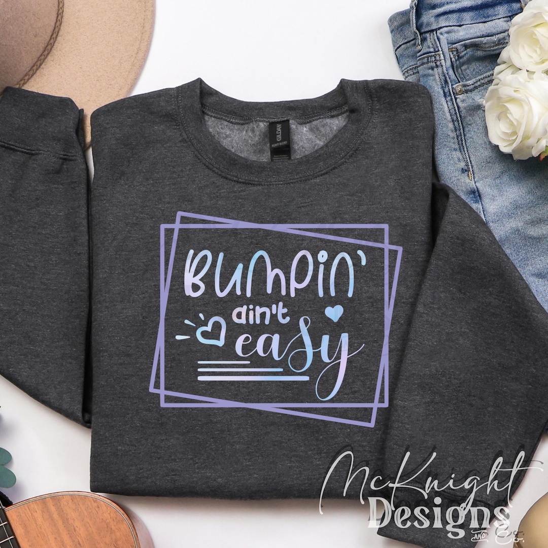Bumpin Ain’t Easy PNG | Funny Pregnancy Digital Design for Sublimation, Dtf, Uvdtf | Maternity ...