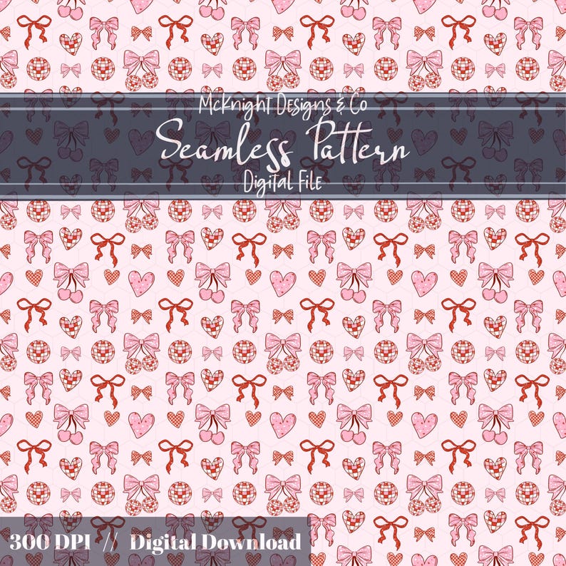 Valentine Disco Bow Pattern Seamless File PNG Pink Red Hearts Digital ...