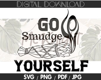 Go Smudge Yourself SVG - Etsy