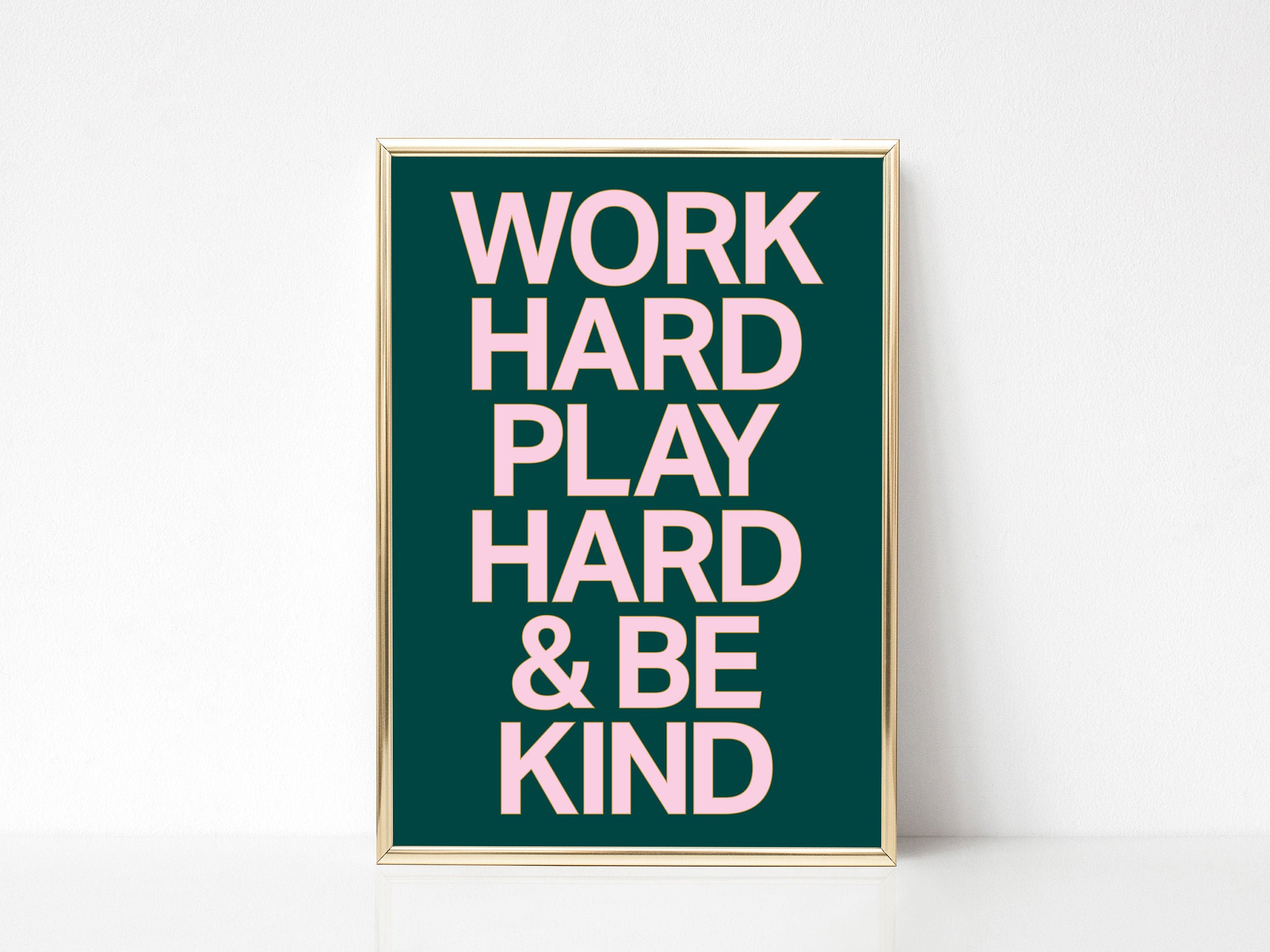 Work Hard Play Hard and Be Kind Art Print Motivational Quote - Etsy