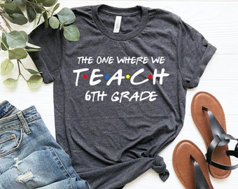 6th Grade Teacher Shirt | Etsy