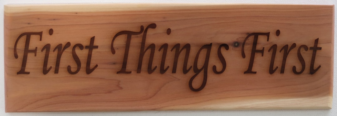 First Things First Cedar Sign - Etsy