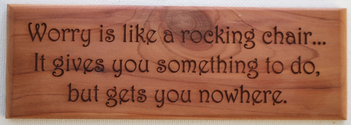Worry is Like A Rocking Chair - Etsy