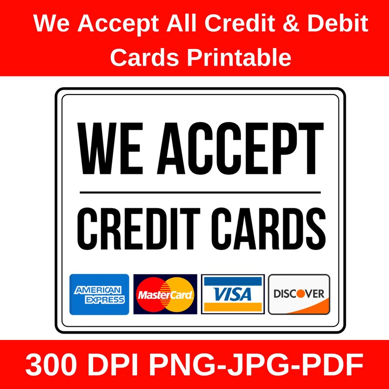 We Accept All Credit & Debit Cards Sign | Digital Download for Store ...