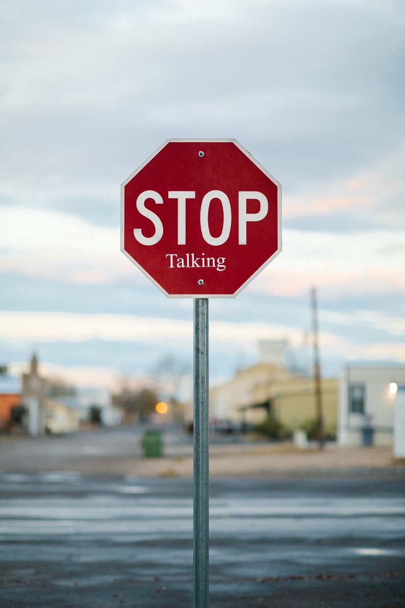 Vertical Photo of Stop Sign | Stop Talking Stop Sign in Marfa | West ...