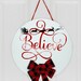 Believe Door Hanger, 12” Christmas Door Wreath, Christmas Door Decor ...