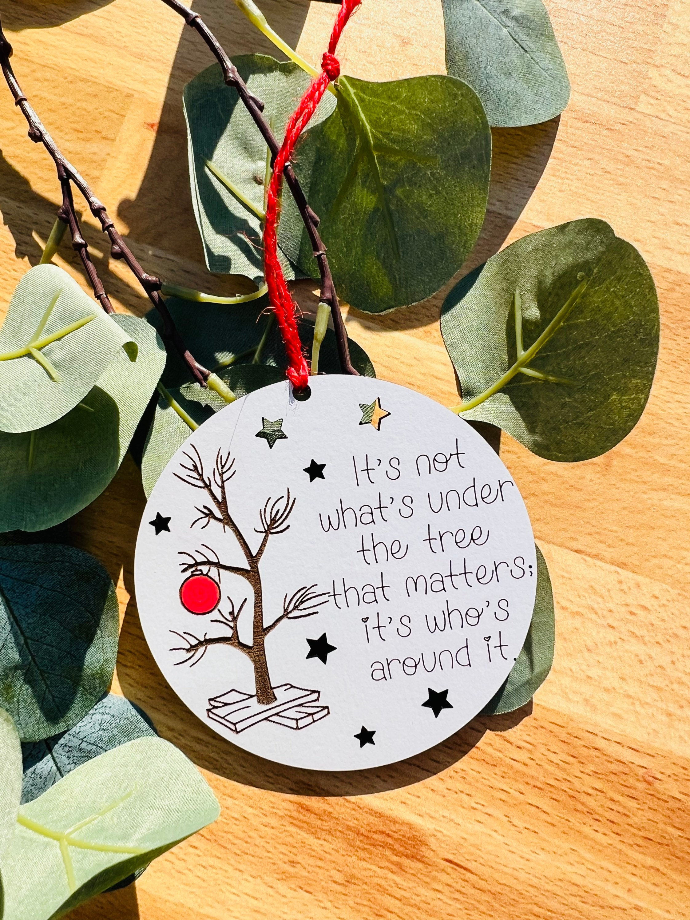 Its Not What's Under the Tree That Matters, Engraved Christmas Ornament ...