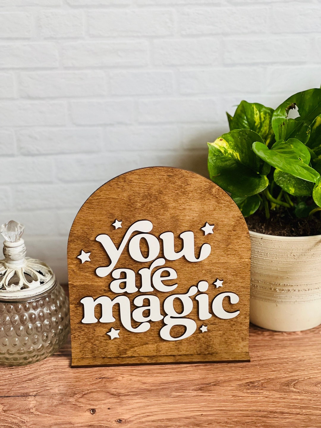 You Are Magic Arch Sign, Laser Engraved Arched Sign, You Are Magic ...