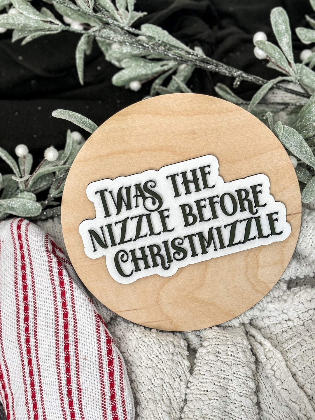 Twas the Nizzle Before Christmizzle Sign, Funny Christmas Sign ...