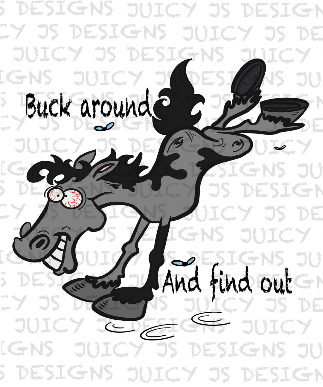 Buck Around and Find Out | Bucking Horse | Sublimation Designs ...