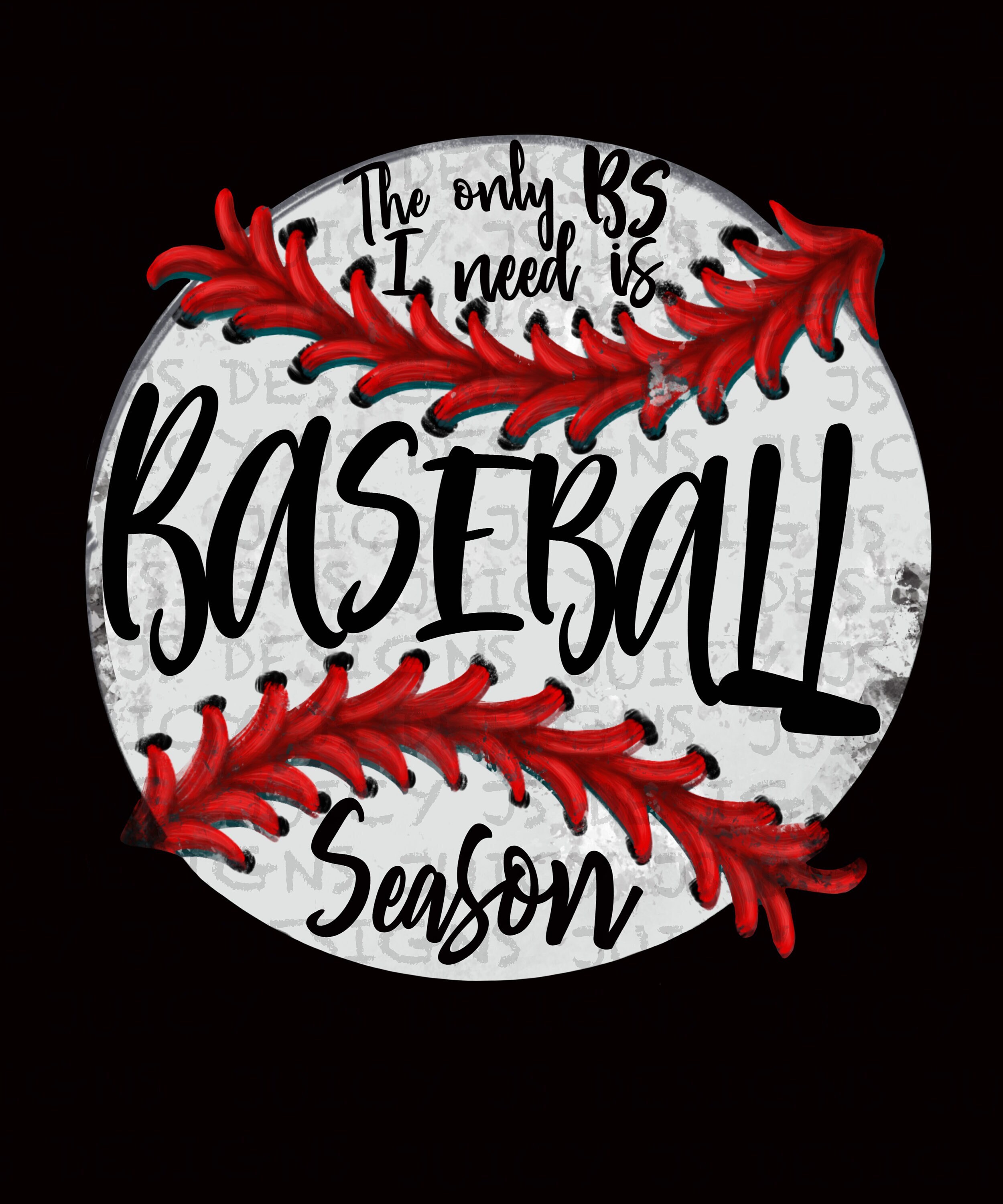 The Only BS I Need is Baseball Season | Baseball Season | Sublimation ...