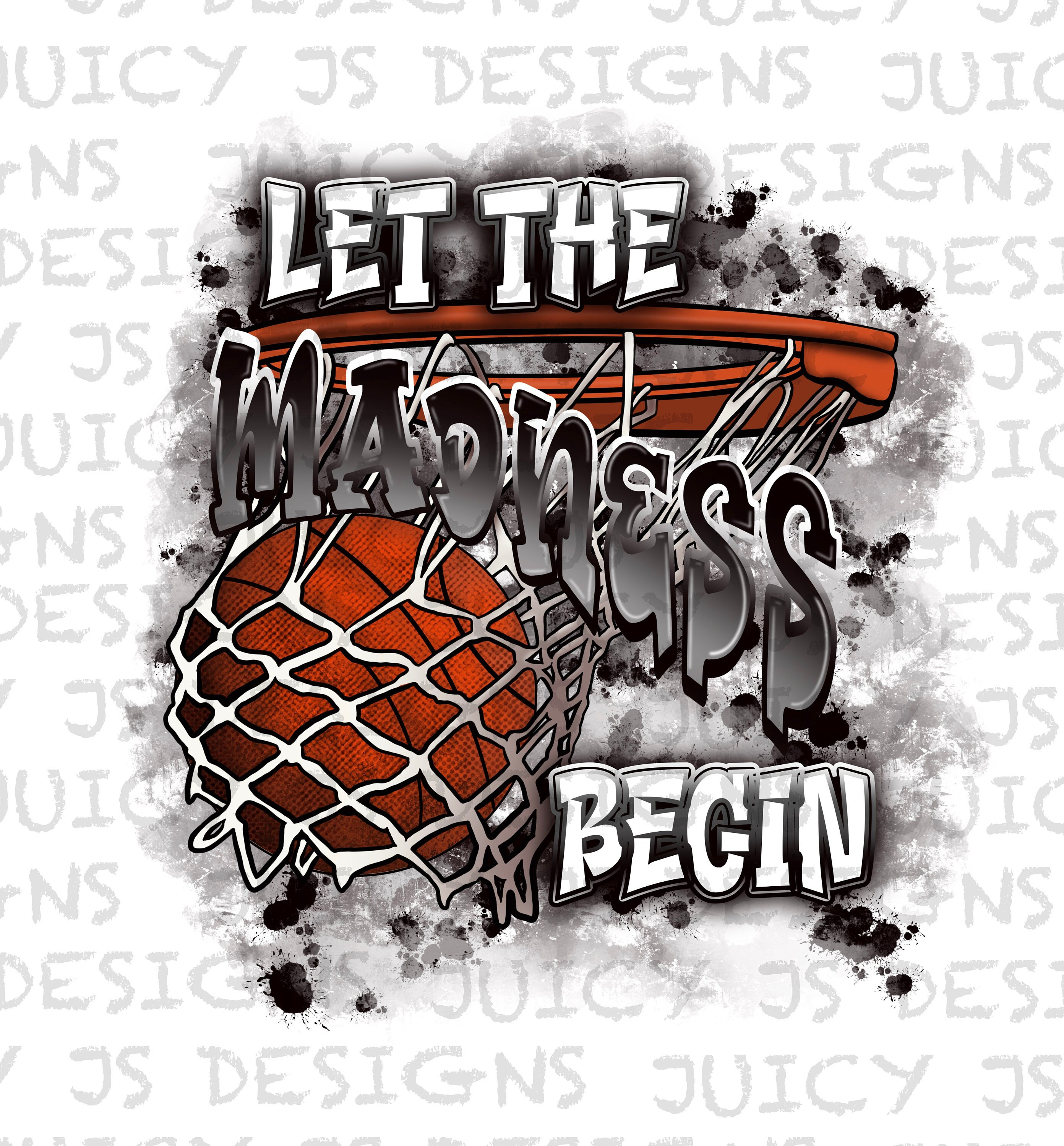 Let the MADNESS Begin | March Madness | Basketball | Sublimation ...