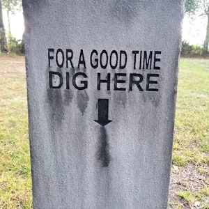 For a Good Time Dig Here Halloween Tombstone Halloween Prop Halloween ...