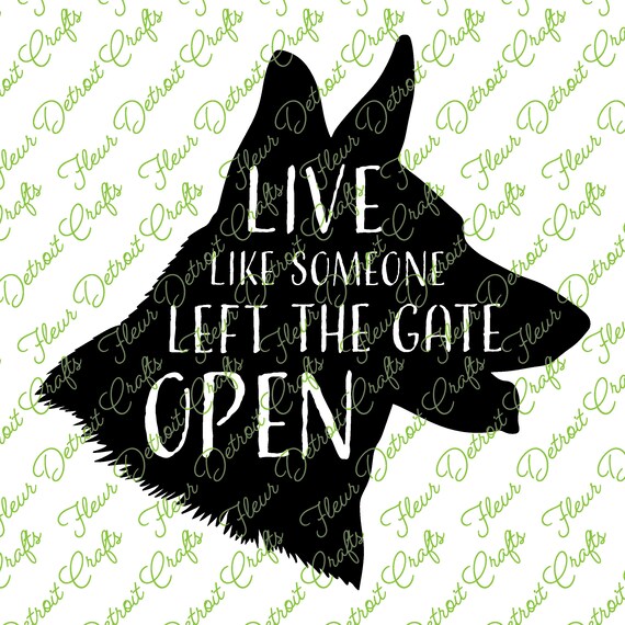 Live Like Someone Left the Gate Open SVG PNG Design File for - Etsy