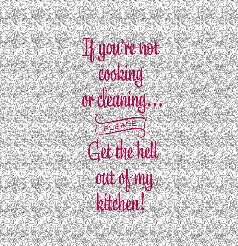 Get the Hell Out of My Kitchen! SVG, JPG, PNG - Etsy