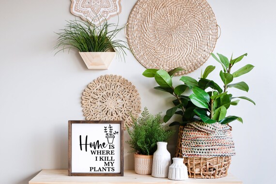 Wall Hangings Home is Sign Home is Where I Kill My Plants Wood Sign ...