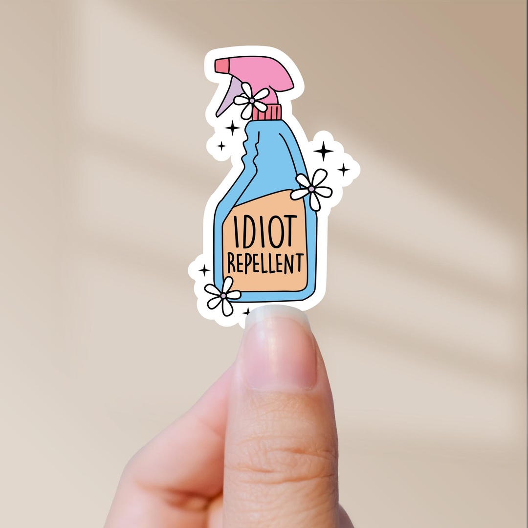 Idiot Repellent Sticker E-reader Decal, Waterbottle Sticker - Etsy