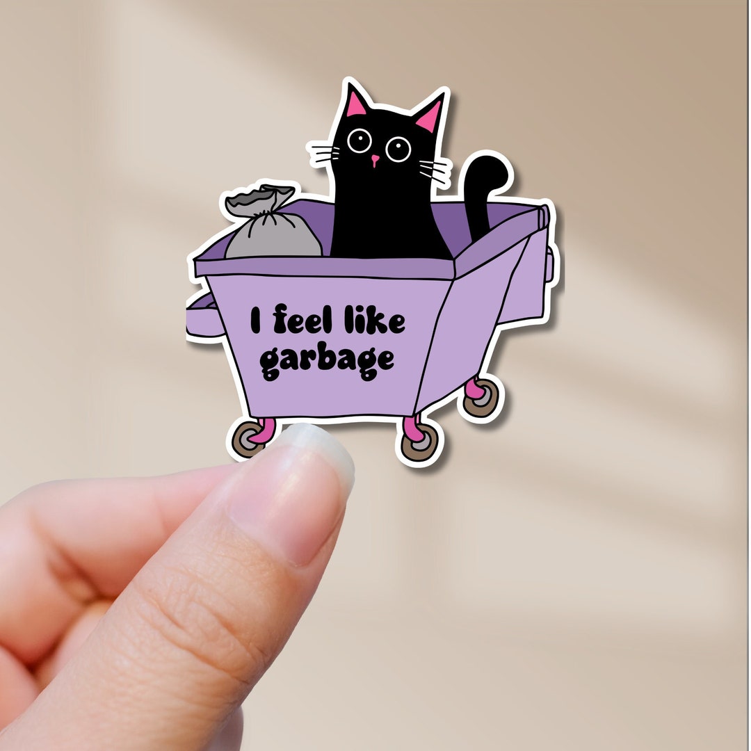 I Feel Like Garbage Sticker E-reader Decal, Waterbottle Sticker - Etsy