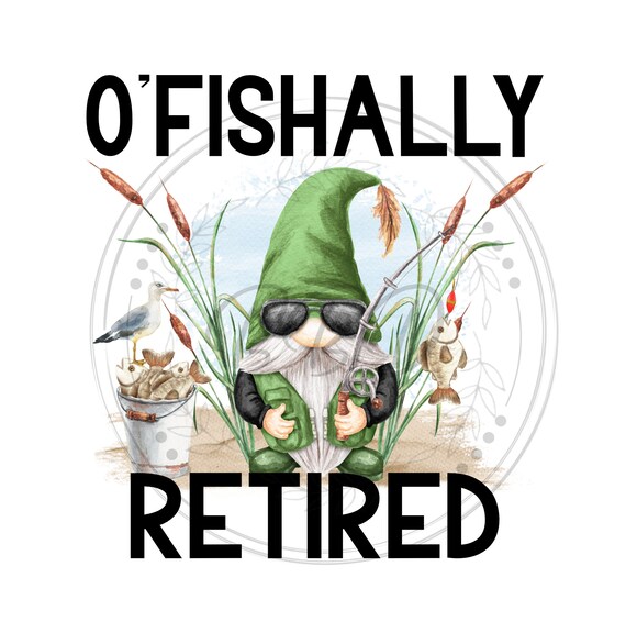 O'fishally Retired Png/sublimation Design/instant Download - Etsy