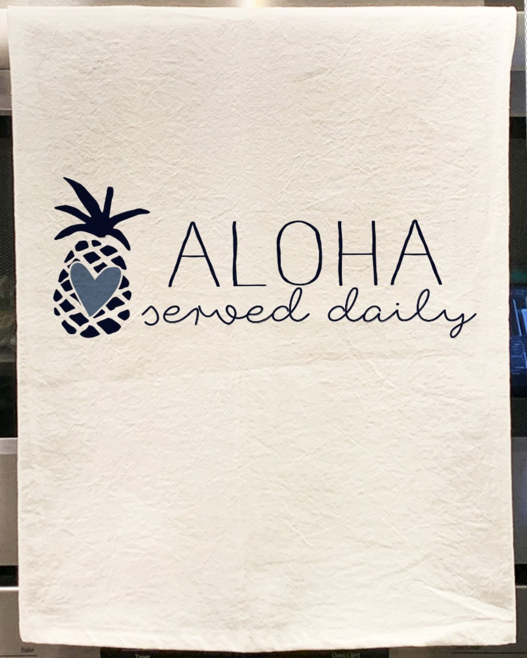 Tea Towel. Flour Sack Kitchen. Aloha Served Daily - Pineapple - Hostess ...