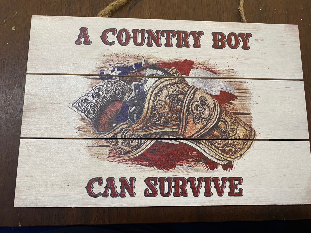 A Country Boy Can Survive Sign, Farm Sign, Farmhouse Sign, Country Sign ...