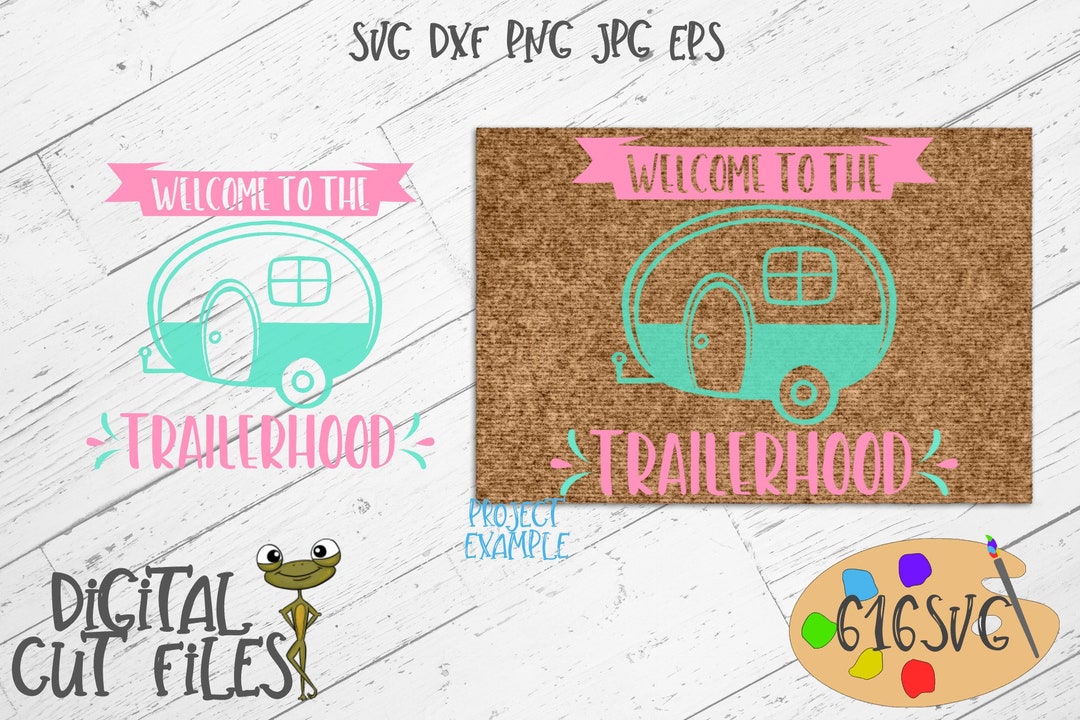 Welcome to the Trailerhood SVG - Etsy