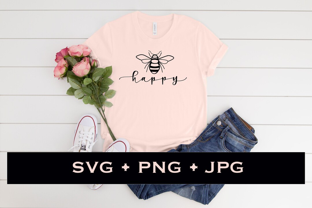 Bee Happy SVG PNG JPG, Bee Happy Cut File- Instant Download - Etsy