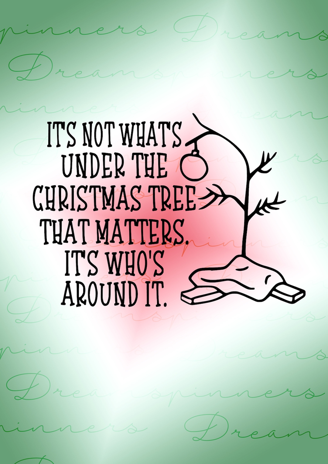 Quote it's Not Whats Under the Christmas Tree That Matters PNG & Svg ...