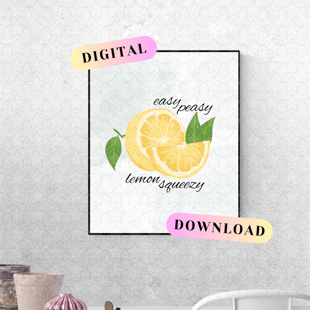 Easy Peasy Lemon Squeezy Wall Art ~ DIGITAL DOWNLOAD - Etsy
