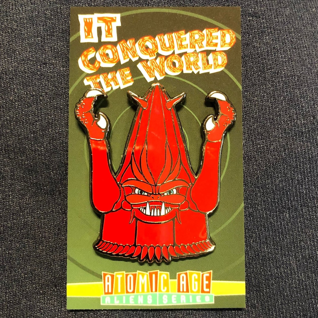 It Conquered the World - of the Atomic Age Aliens Series of Enamel Pins ...