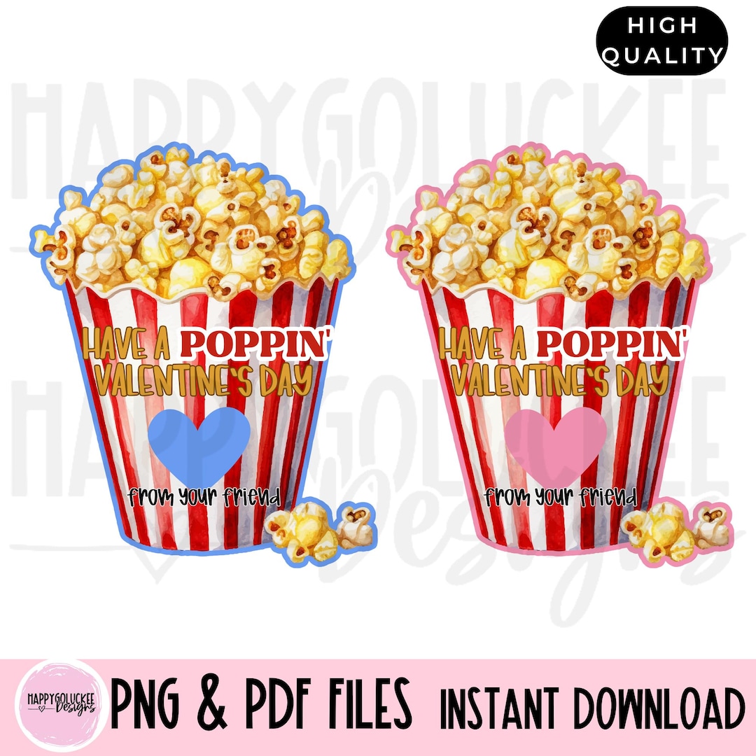 Have a Poppin' Valentine's Day PNG and PDF File, Party Favorite Ideas ...