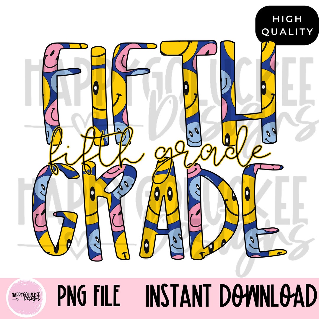 Fifth Grade Smiley PNG, Teachers Tshirt, Back to School, Perfect for ...