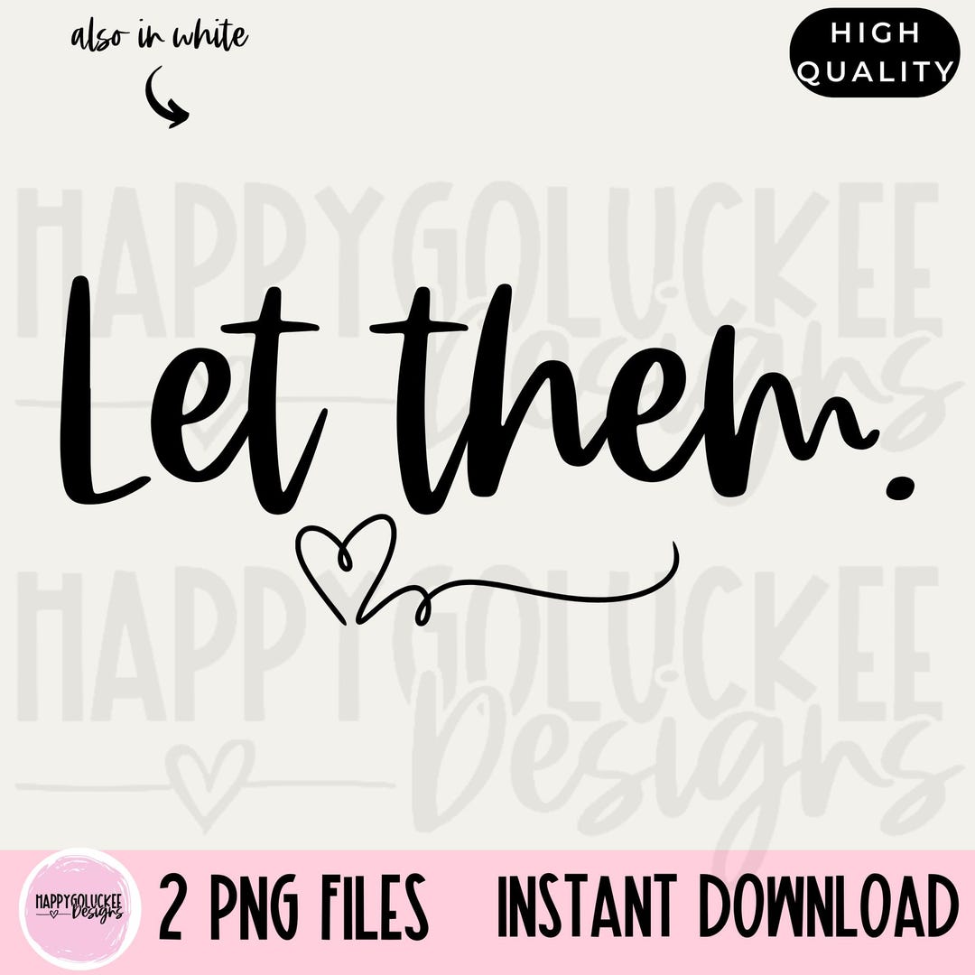 Let Them PNG, Typography Design, Instant Download, Digital, Great for ...