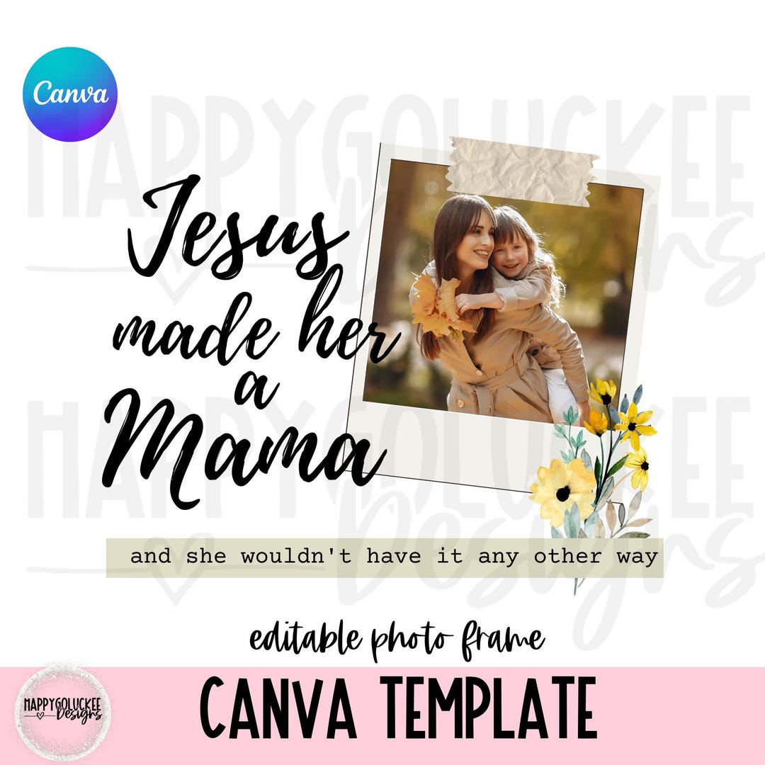 Jesus Made Her a Mama, Custom Template PNG File, Mother's Day, Faith ...