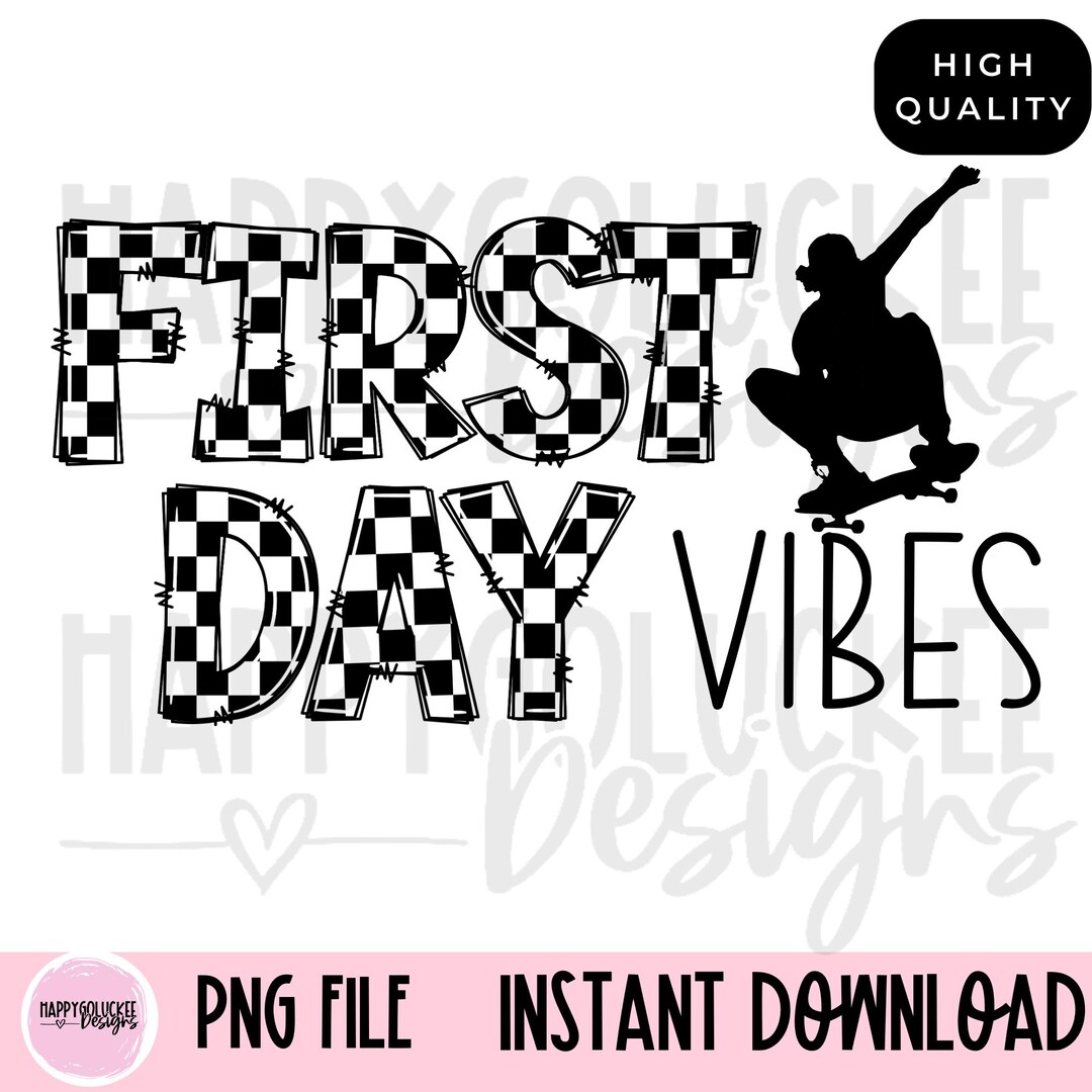 First Day Vibes PNG, Teachers Tshirt, Back to School, Perfect for DTF ...