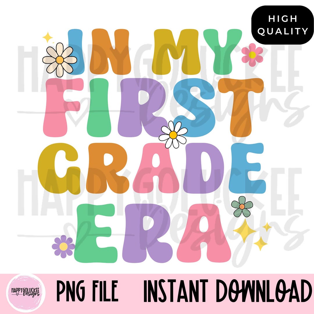 In My First Grade ERA Png File, Back to School Png, First Day of School ...