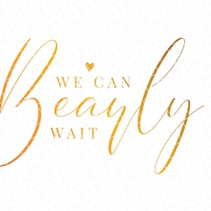 We Can Bearly Wait Svg, We Can Bearly Wait Png, Svg and Png Files for ...