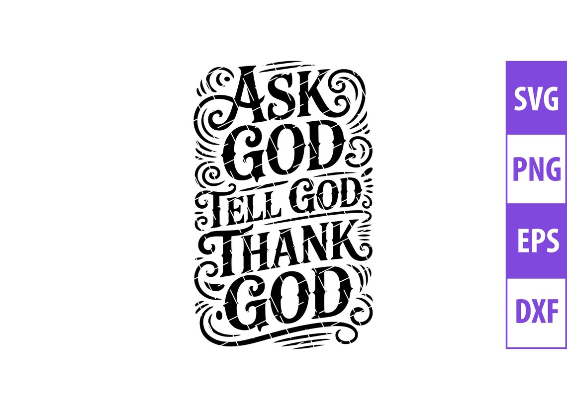 Ask God Tell God Thank God Svg, God Svg, Religious Svg, Ask God, Tell ...