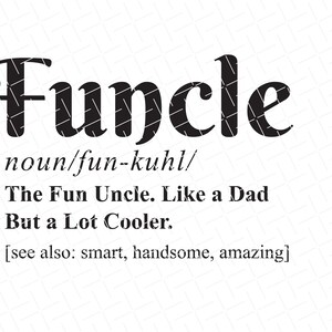Funcle Svg, Funny Uncle Svg, Daddy Svg, Father's Day Svg, Brother Svg ...