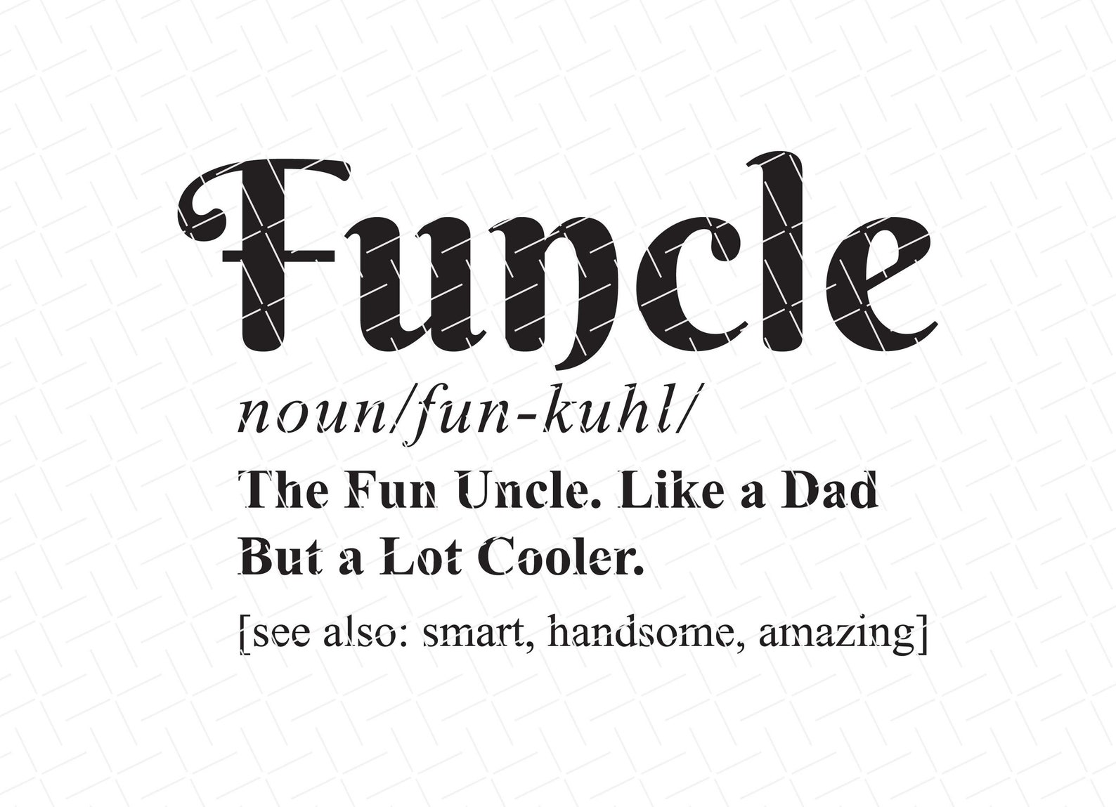 Funcle Svg, Funny Uncle Svg, Daddy Svg, Father's Day Svg, Brother Svg ...